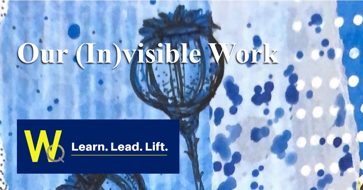 Our (In)visible Work - Home - WellsQuest